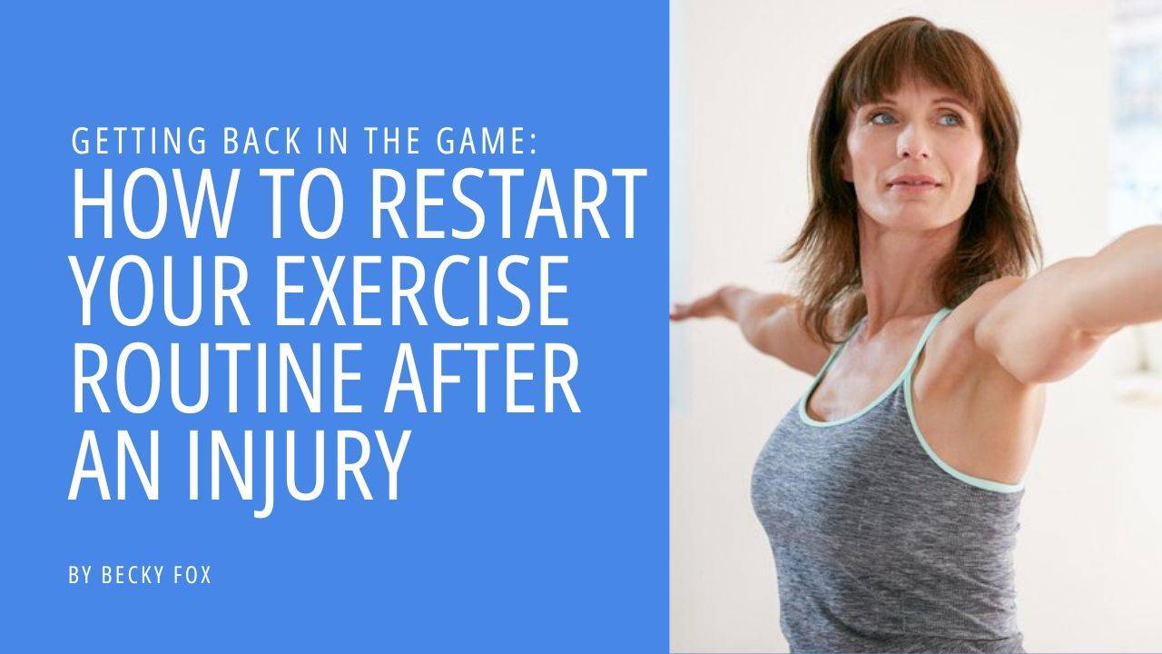 How to Restart Your Exercise Routine After an Injury