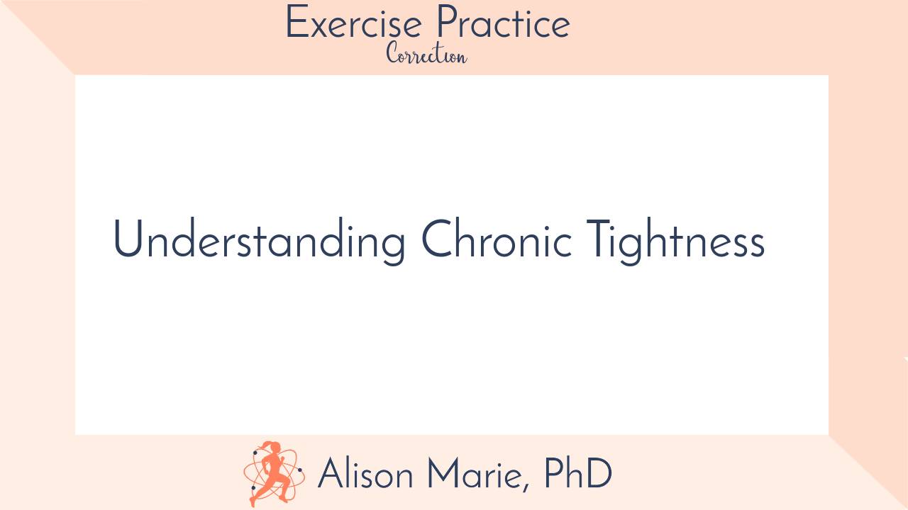 Understanding Chronic Tightness and How To Fix It