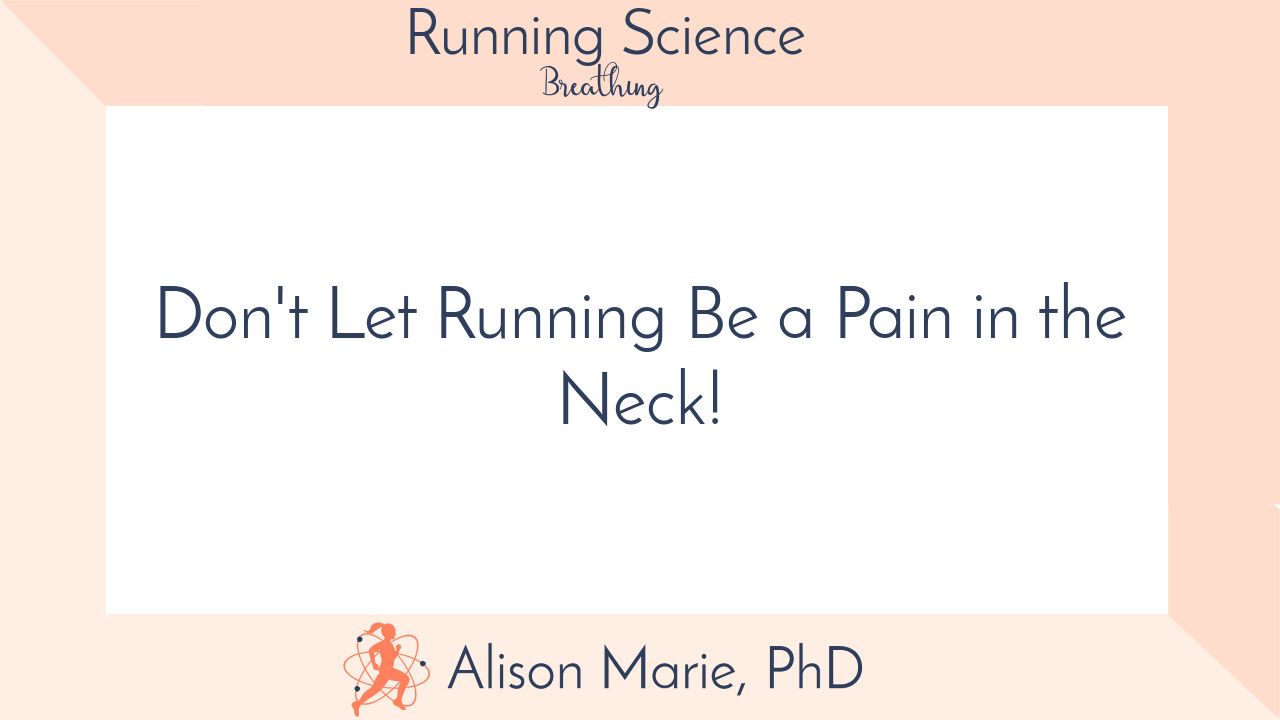 Neck Hurts After Running? Here’s How Posture and Breathing Impact Pain