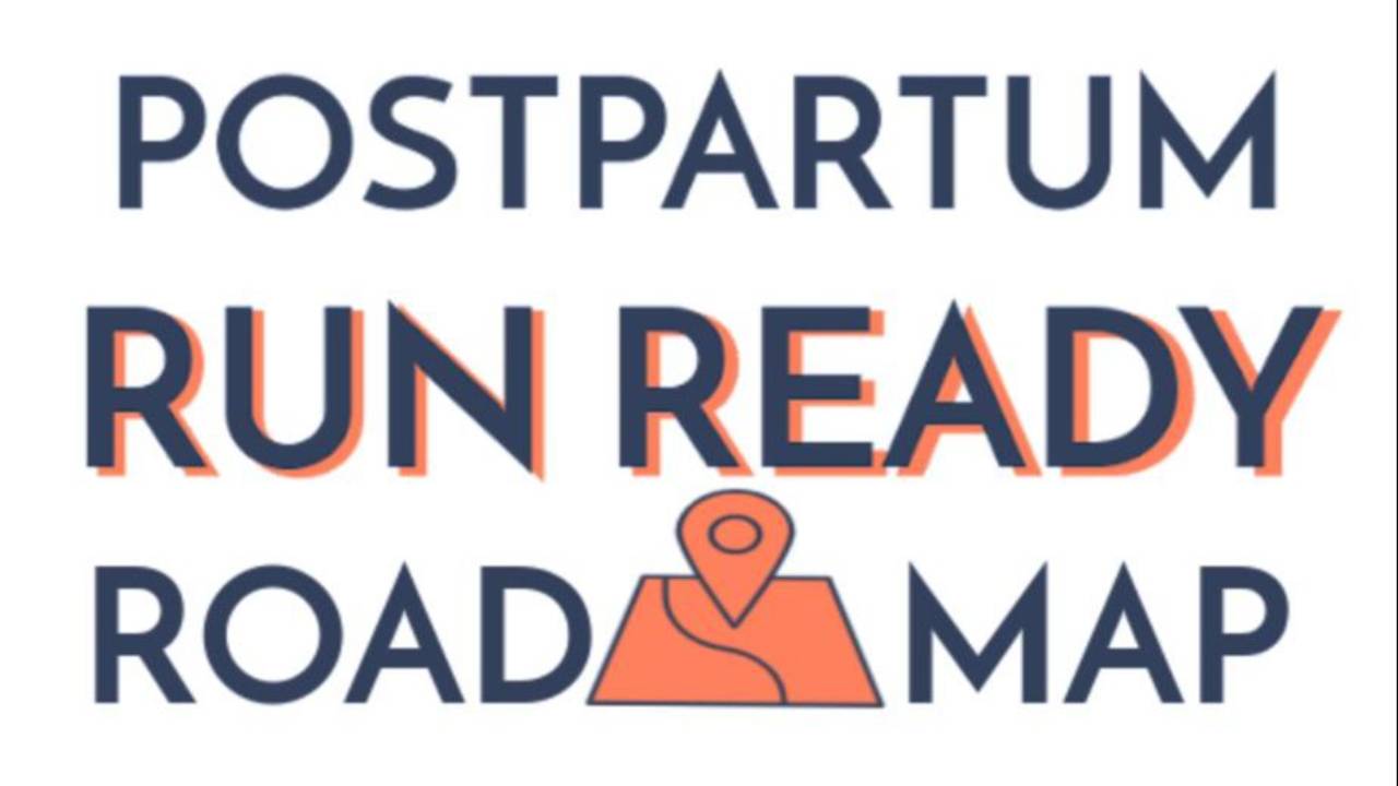 Run Ready Foundations, Complete Postpartum Running Plan