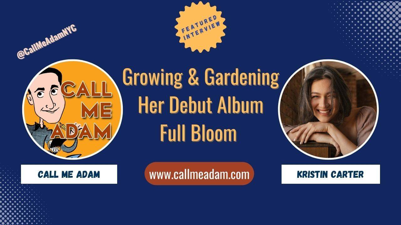 Kristin Carter Interview: Gardening and Growing her debut album