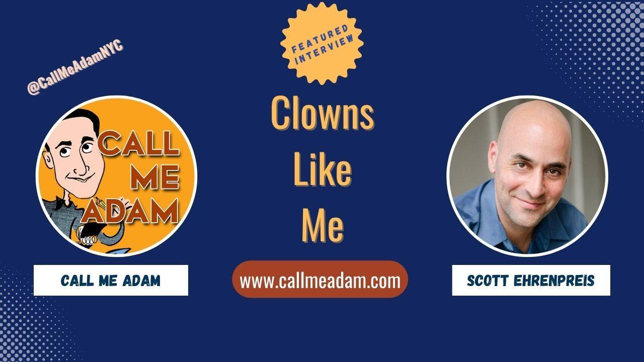Scott Ehrenpreis Interview: Clowns Like Me