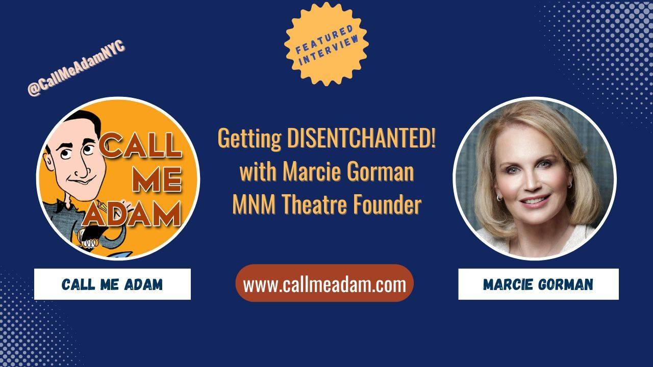 Marcie Gorman Interview: MNM Theatre and DISENCHANTED! National Tour