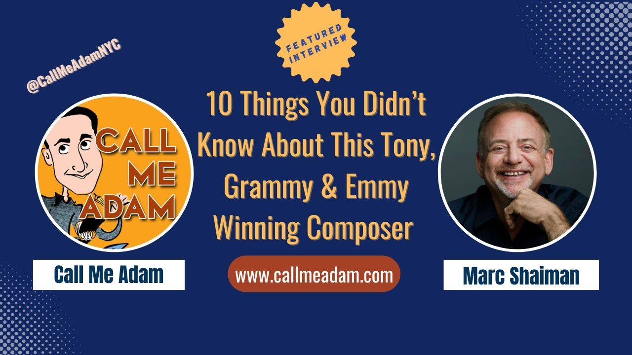 Marc Shaiman Interview: 10 Things You Didn't Know