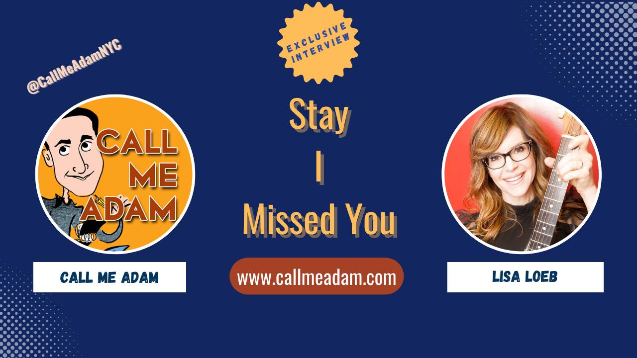 Interview with Grammy Nominee Lisa Loeb, Stay (I Missed You)
