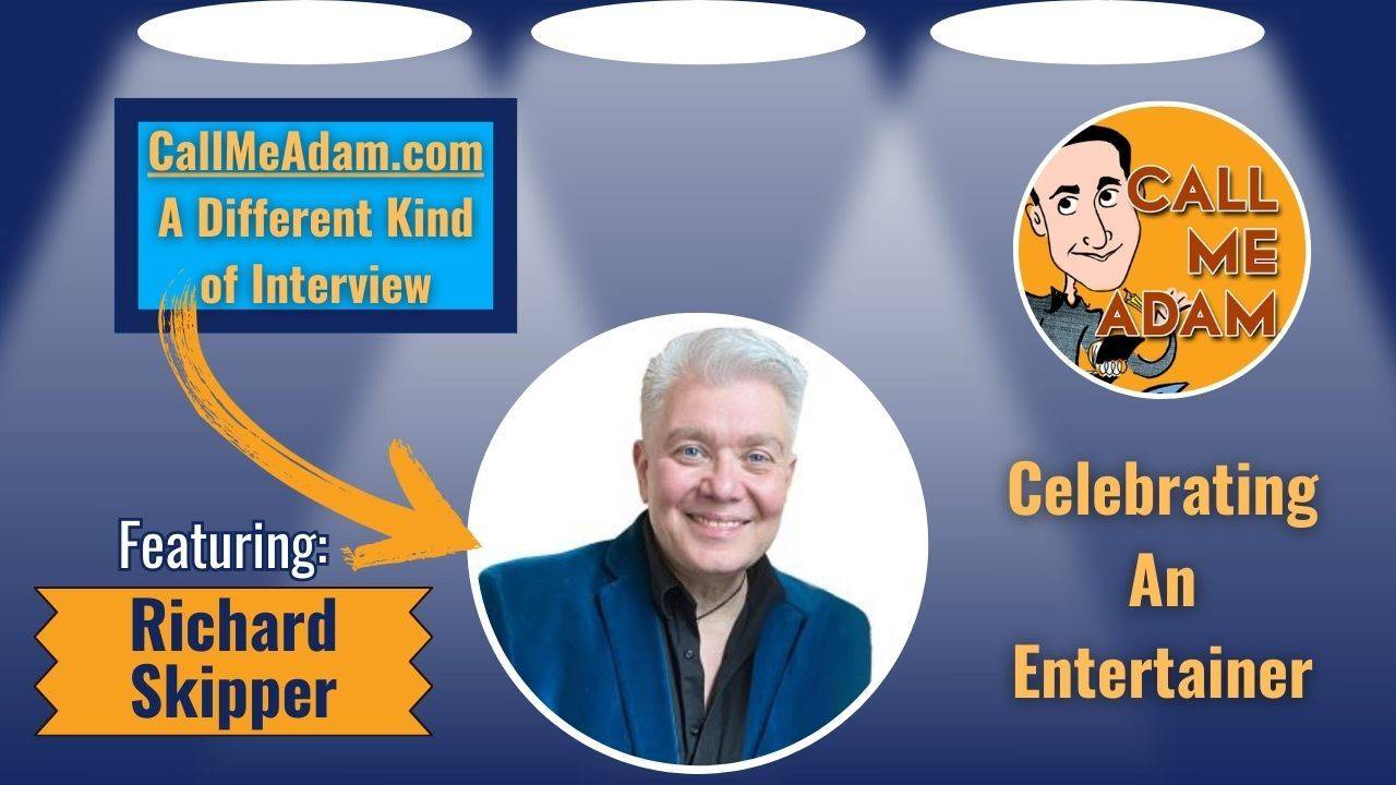 Richard Skipper Interview: Celebrating An Entertainer