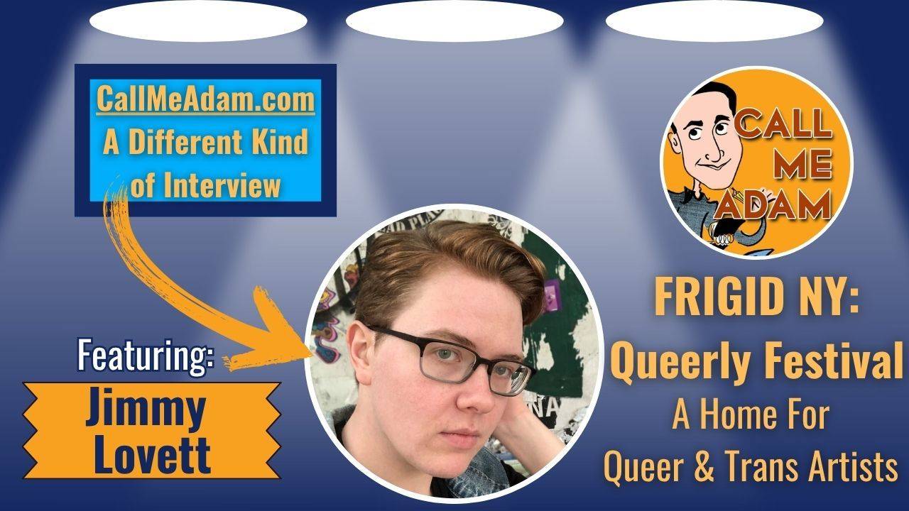 Jimmy Lovett Interview: Queerly Festival - Home 4 Queer Trans Artists