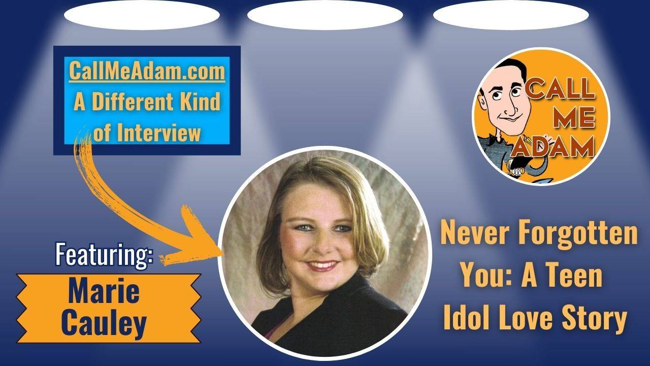 Marie Cauley Interview: Never Forgotten You - A Teen Idol Love Story