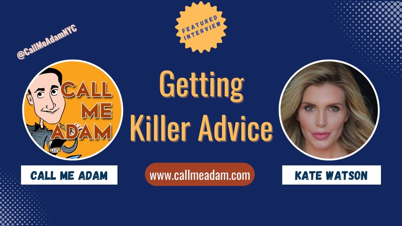 Video Interview with Actress Kate Watson: Getting Killer Advice