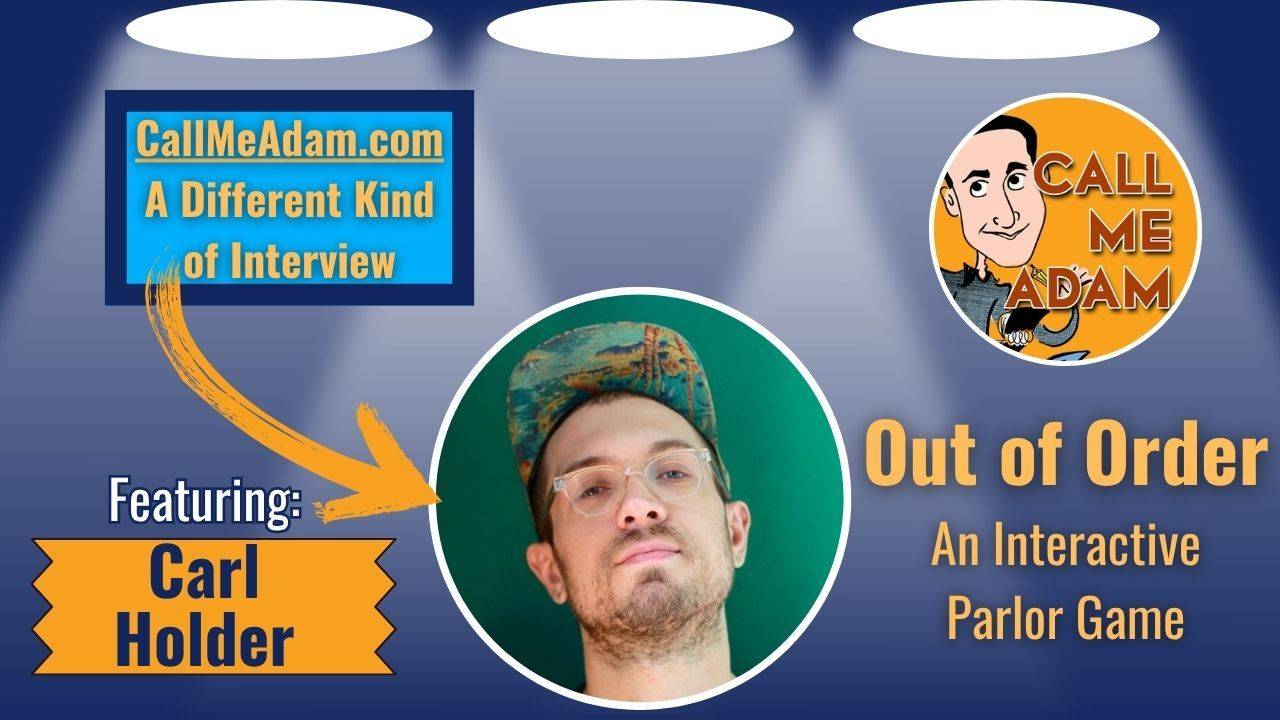 Carl Holder Interview: Out of Order: An Interactive Parlor Game