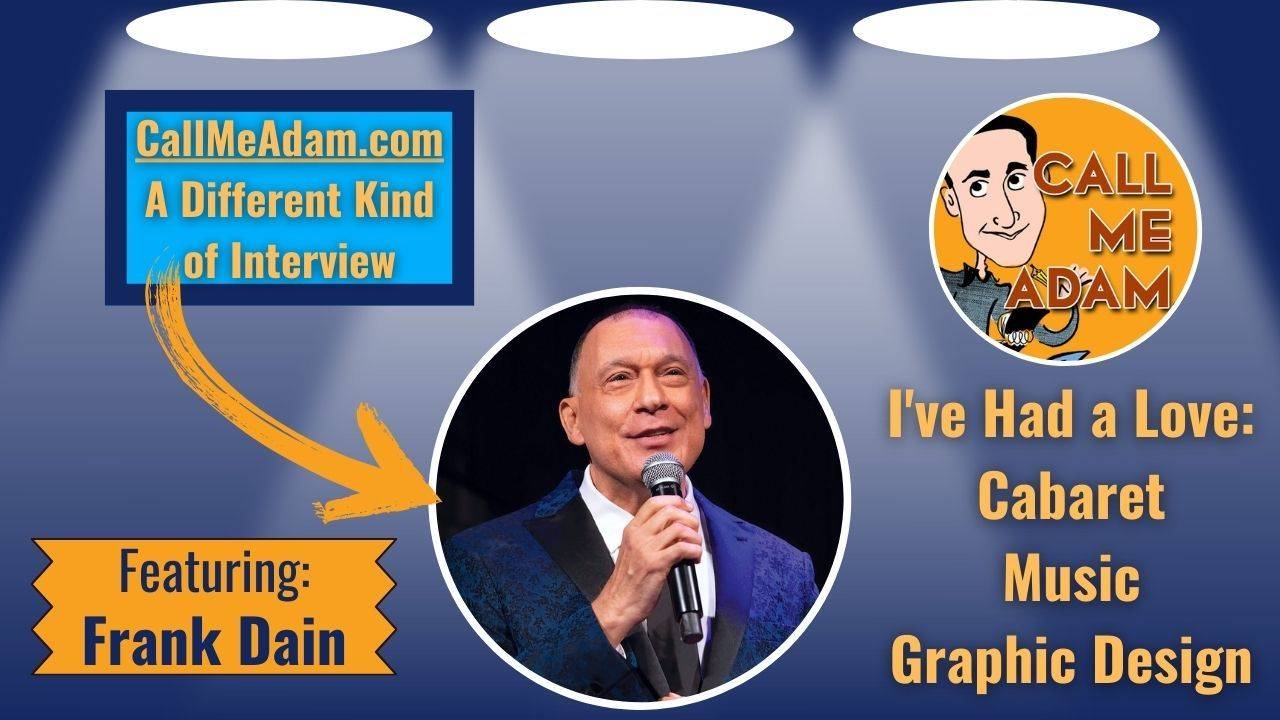 Frank Dain Interview: I've Had Love in Cabaret, Music & Graphic Design