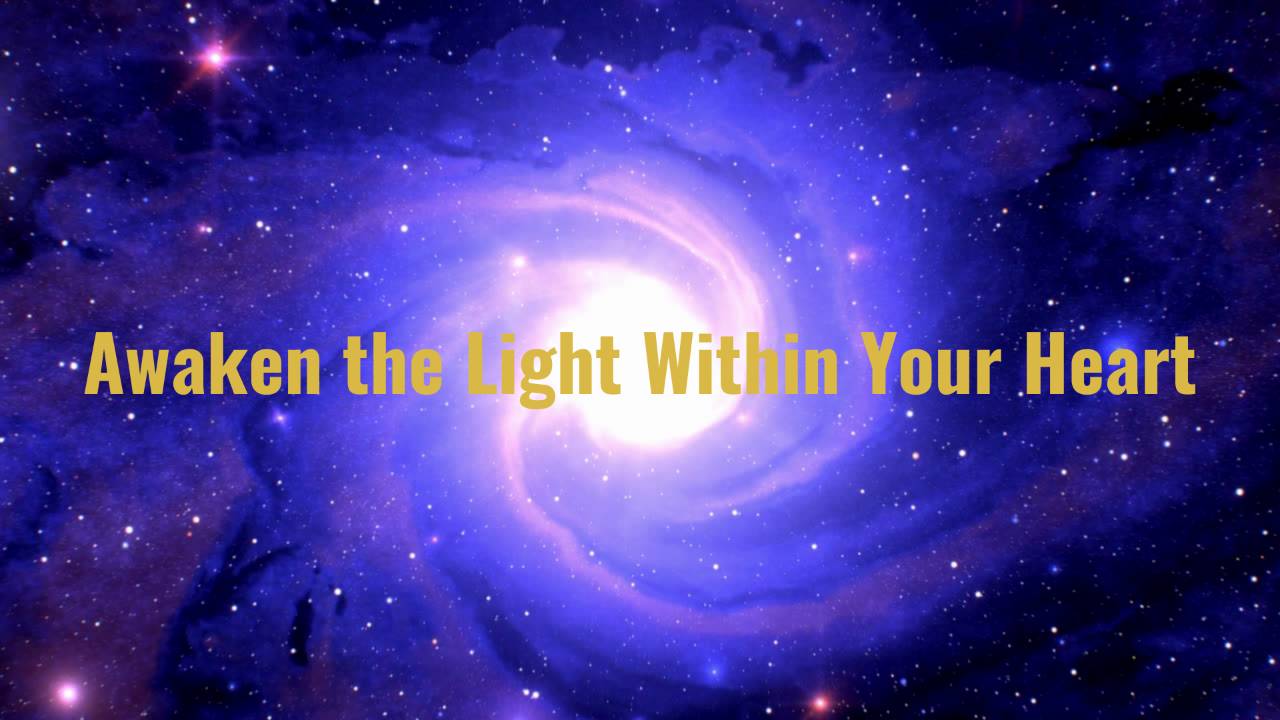 Awaken the Light Within Your Heart