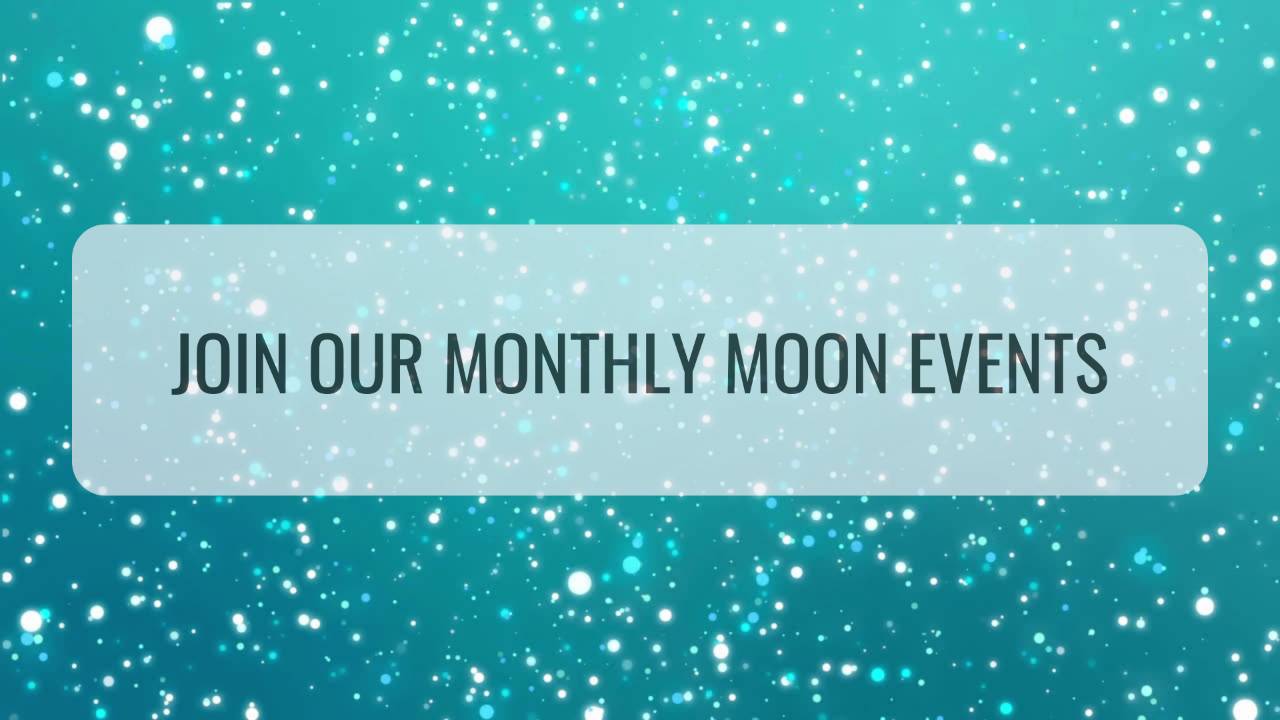 New Moon & Full Moon Monthly Events