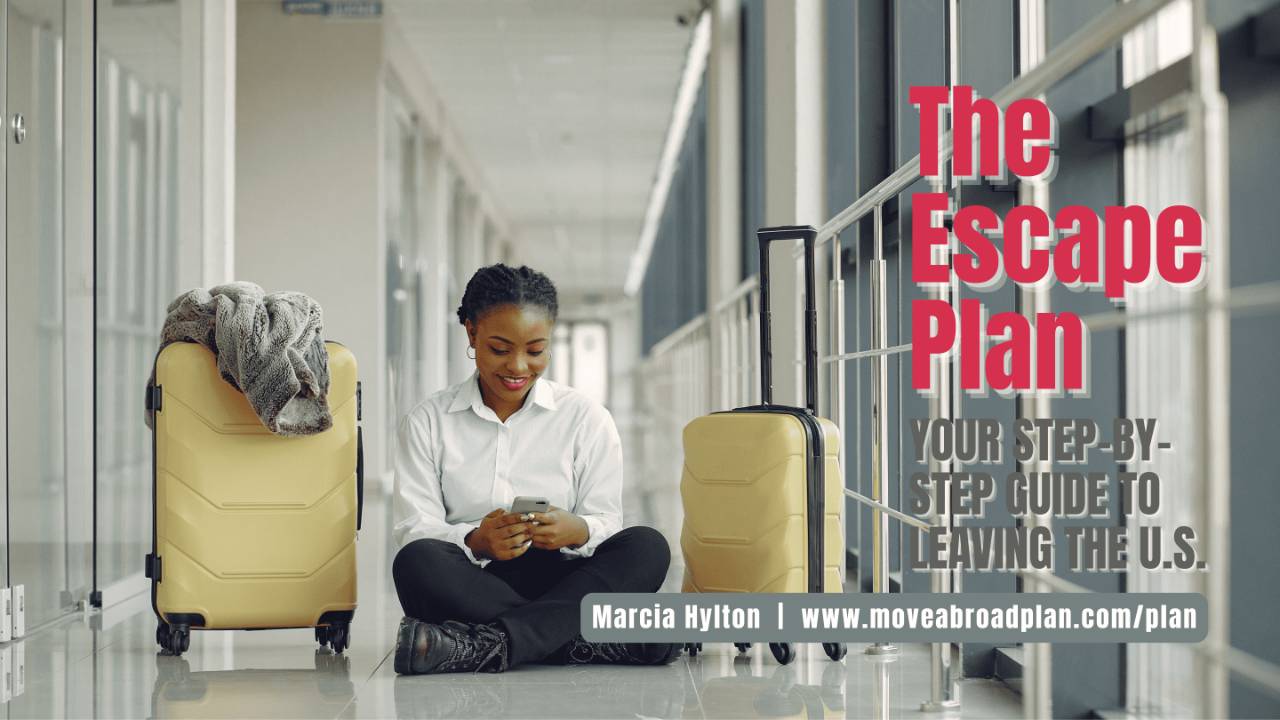The Escape Plan: Your Step-by-Step Guide to Leaving the U.S.