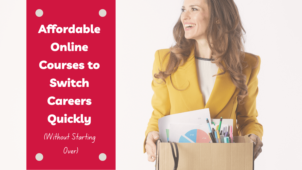 Affordable Online Courses to Switch Careers Quickly