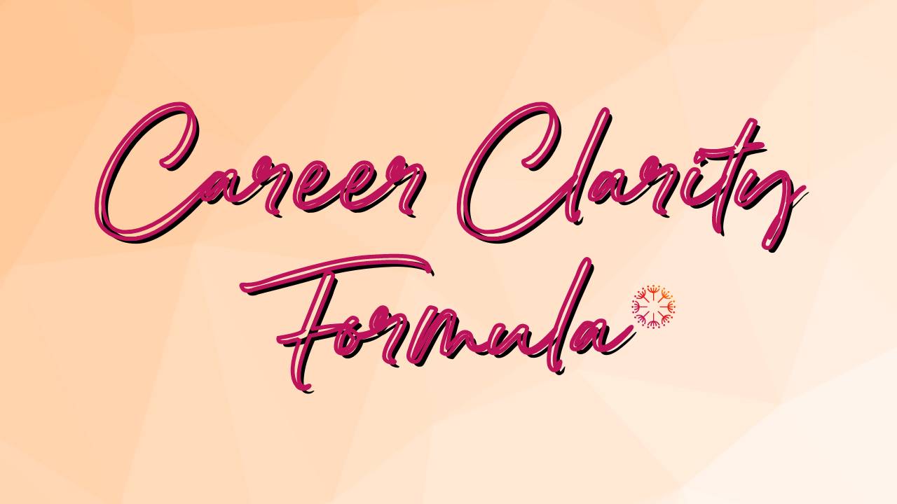 Career Clarity Formula - Find your ideal career in record time!