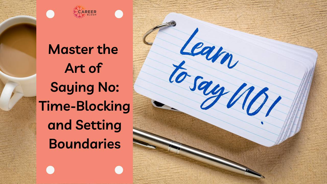 How Time-Blocking & Setting Boundaries Can Lead to Career Fulfillment