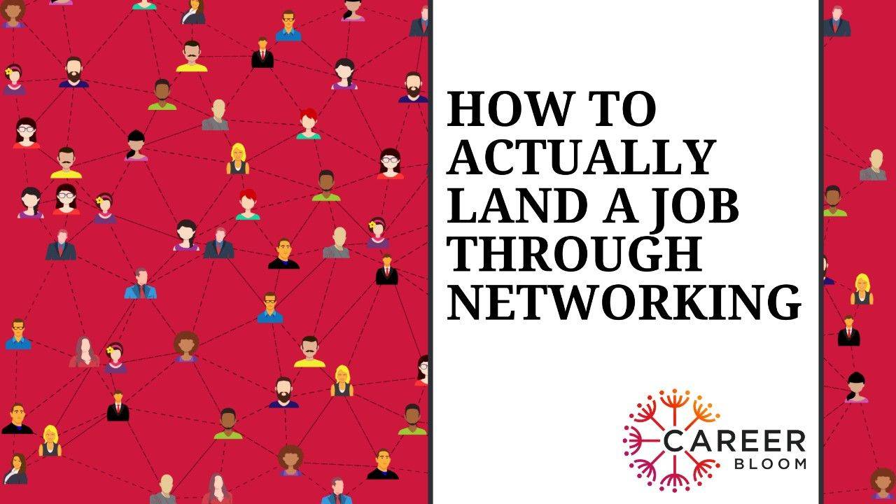 How To Actually Land A Job Through Networking