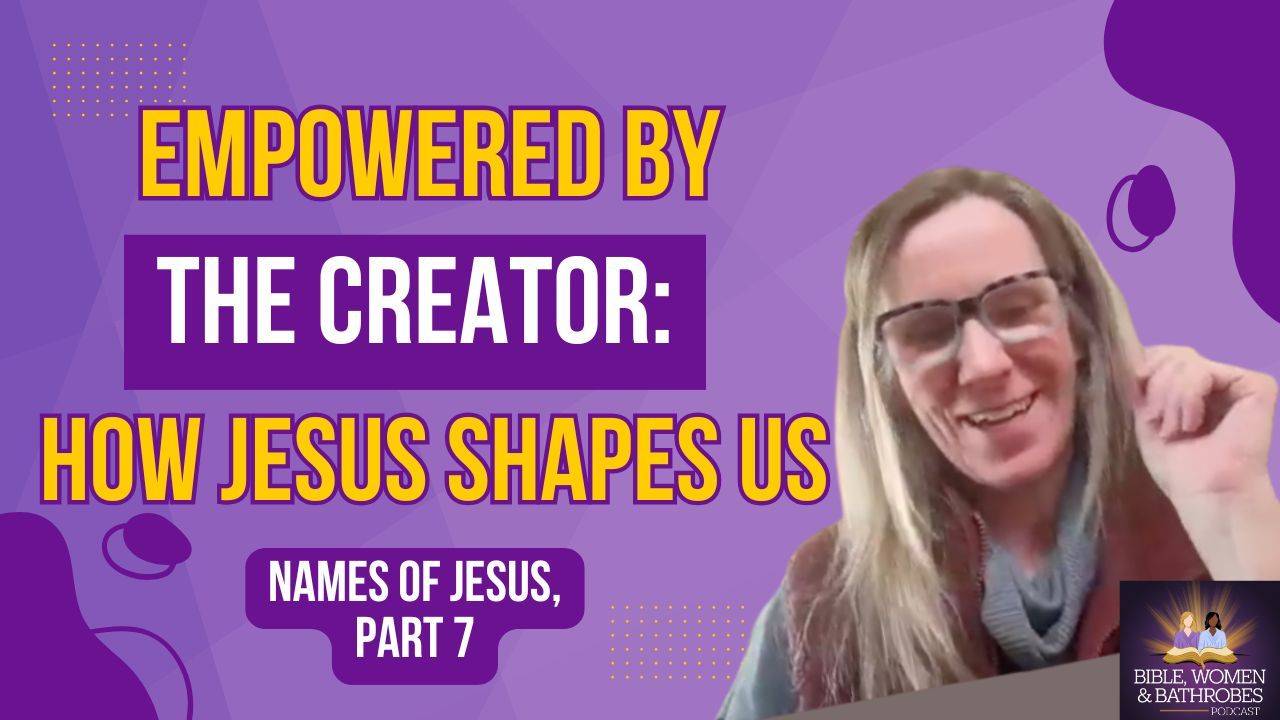 Empowered by the Creator: How Jesus Shapes Our Lives