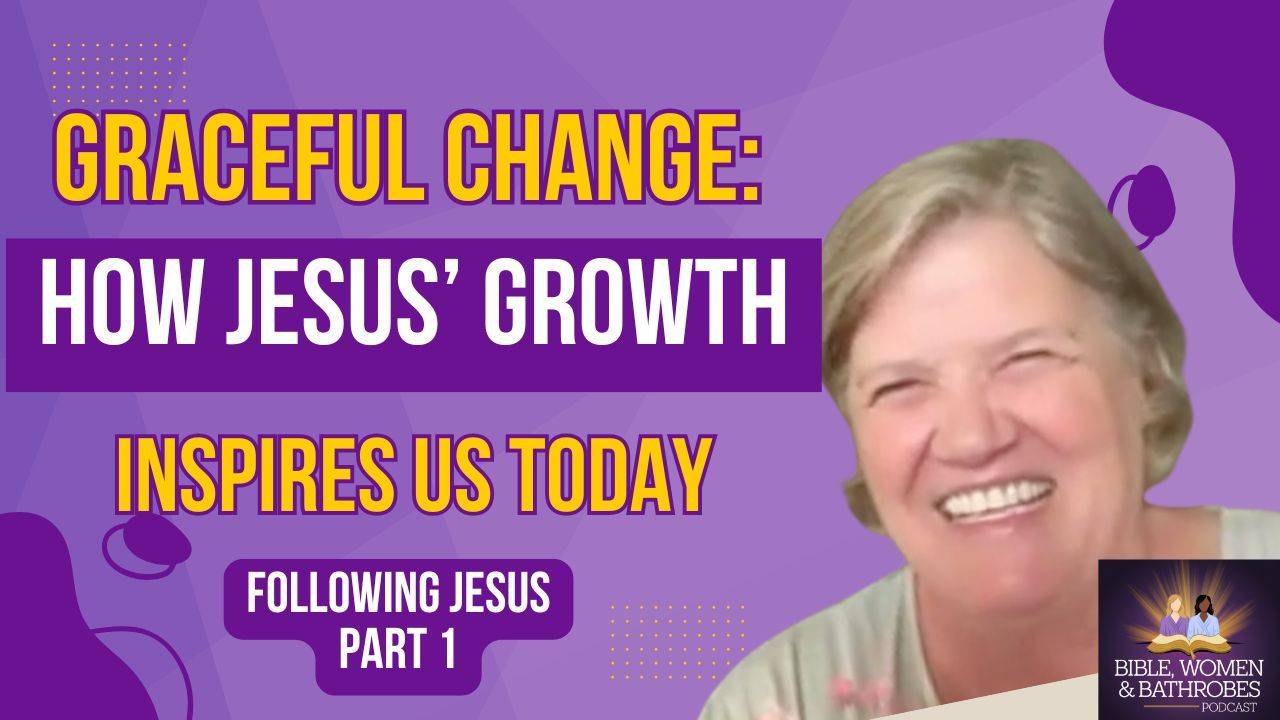 Graceful Change: How Jesus's Growth Inspires Us Today