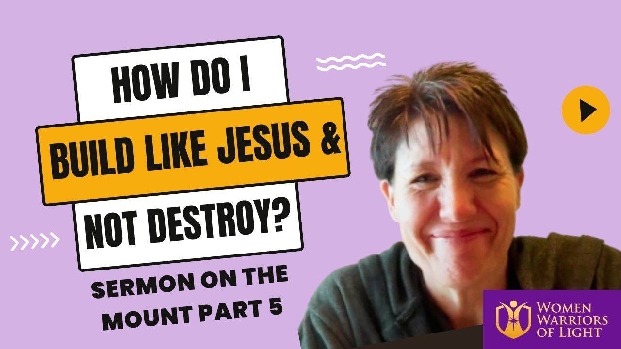 How Do I Build Like Jesus & Not Destroy?