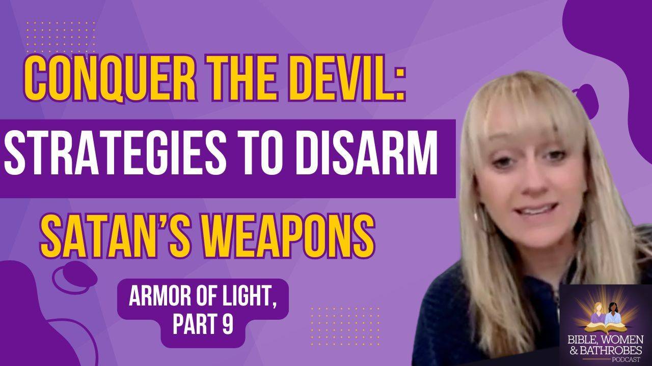 Angels & Light: Strategies to Disarm Satan's Weapons