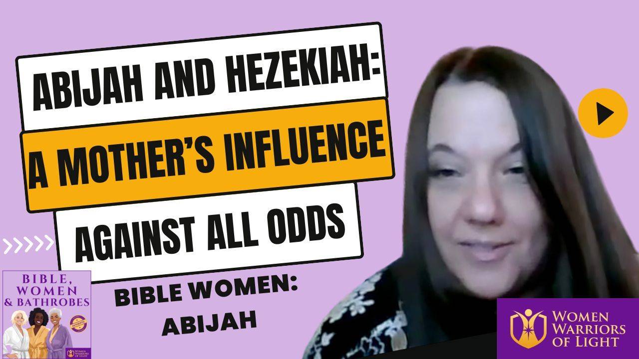 Abijah and Hezekiah: A Mother’s Influence Against All Odds
