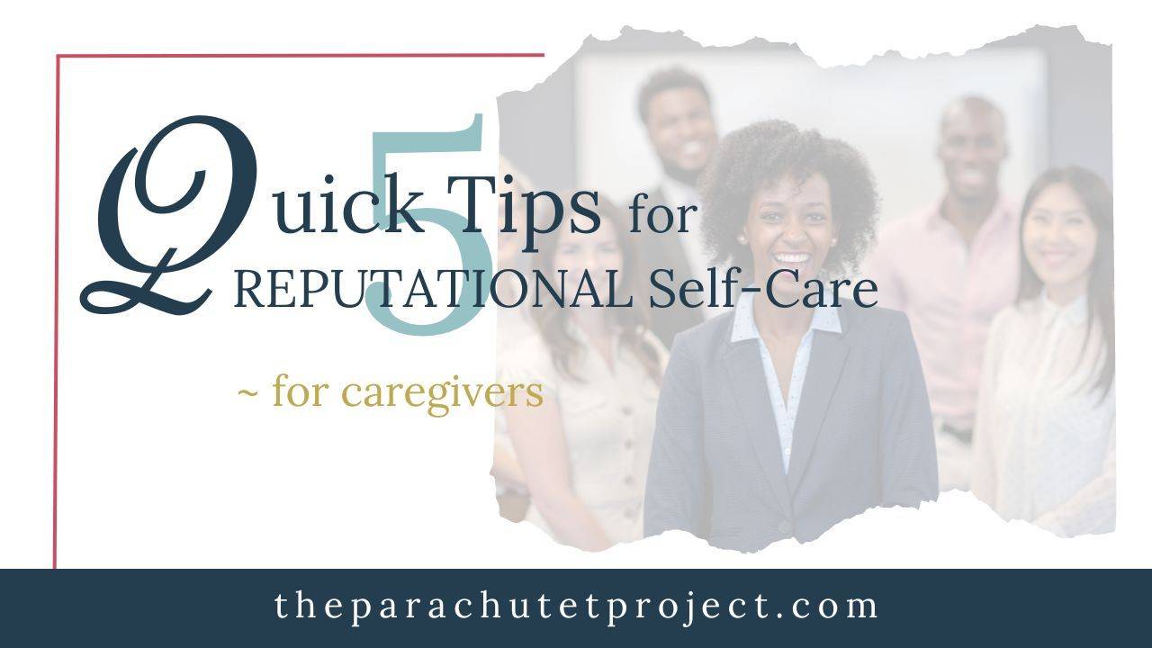 5 Quick Tips for Reputational Self-Care