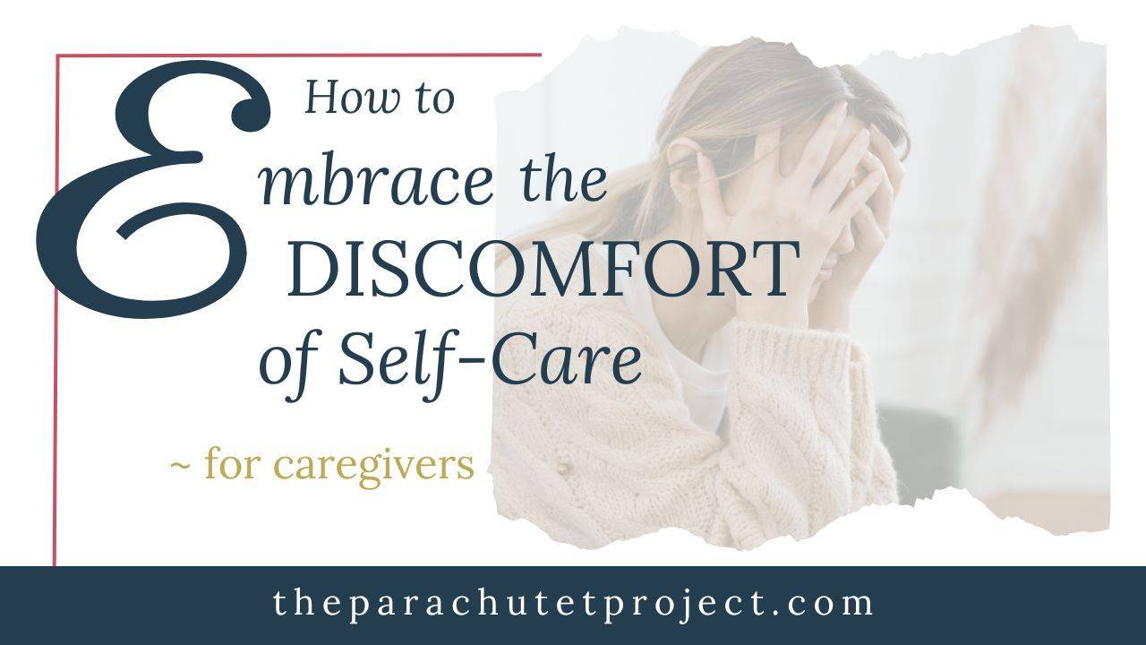 How to Embrace the Discomfort of Self-Care