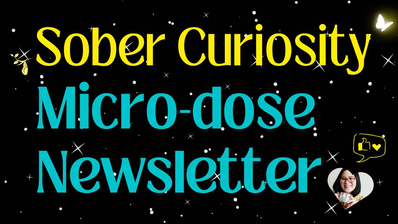 Sober Curious Micro-Dose Newsletter | Mindset Shifts to Drink Less