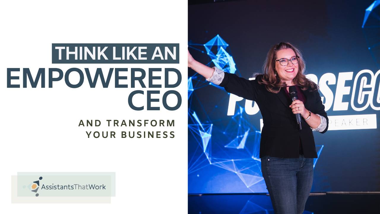 Think Like an Empowered CEO and Transform Your Business