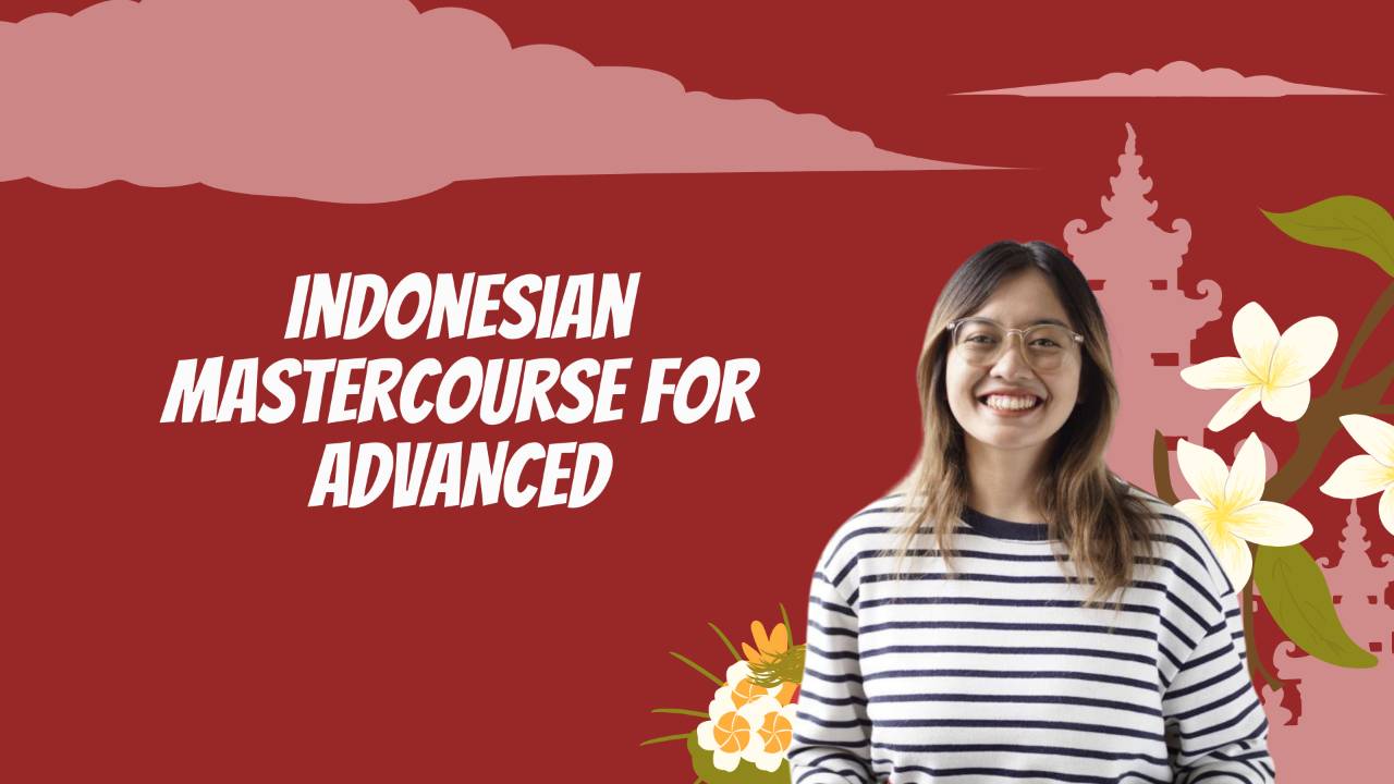 Unlock the Depths of Bahasa Indonesia: Advancing Your Language Skills