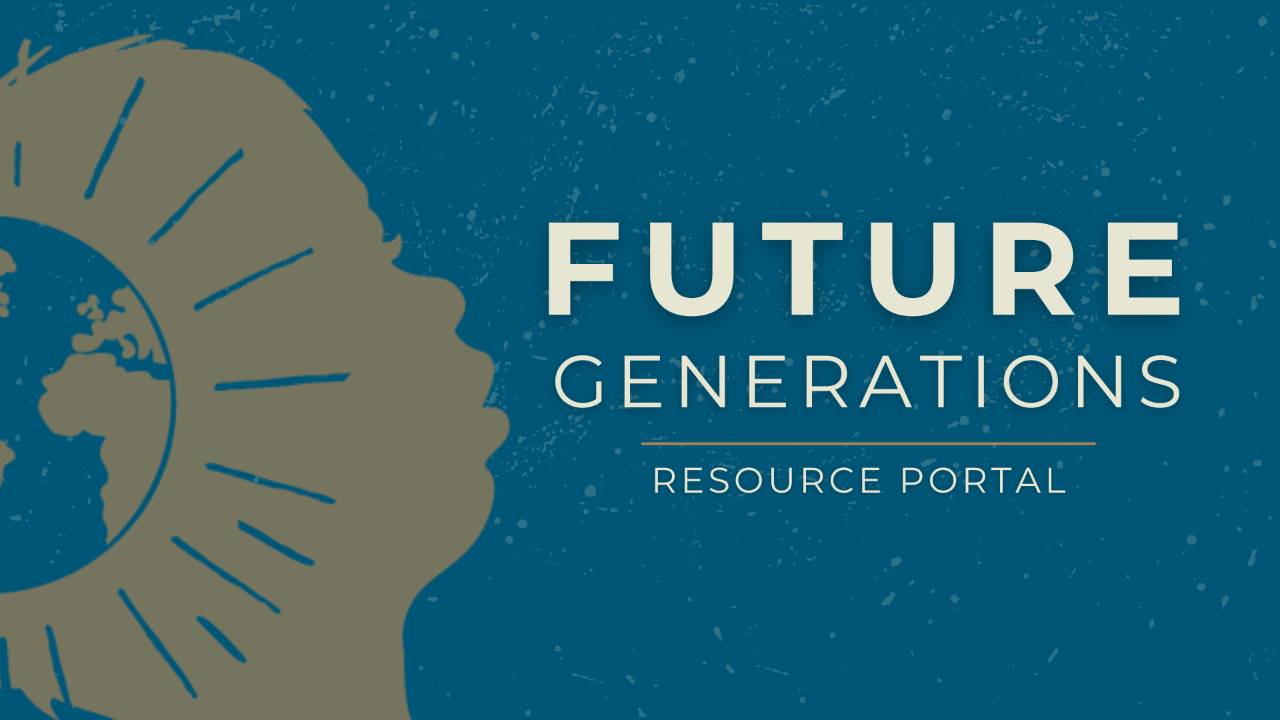 Future Generations | Resource Portal