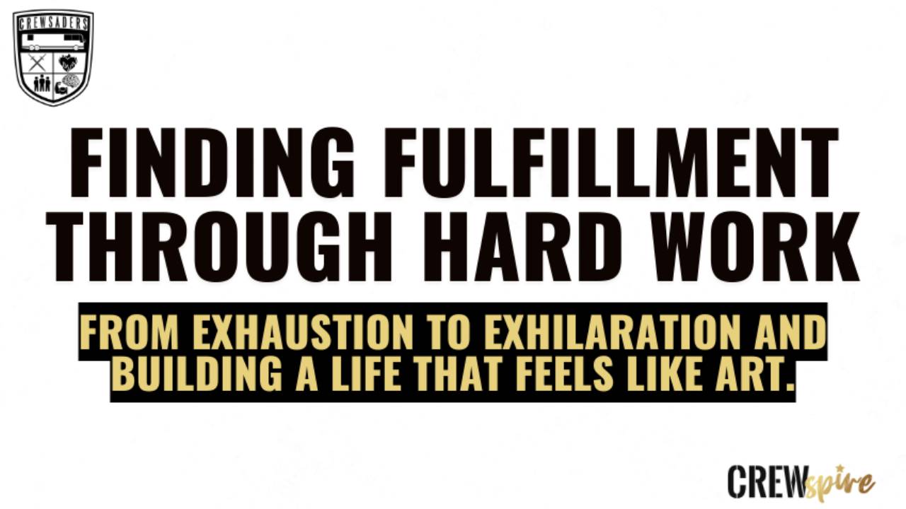 Finding Fulfillment Through Hard Work