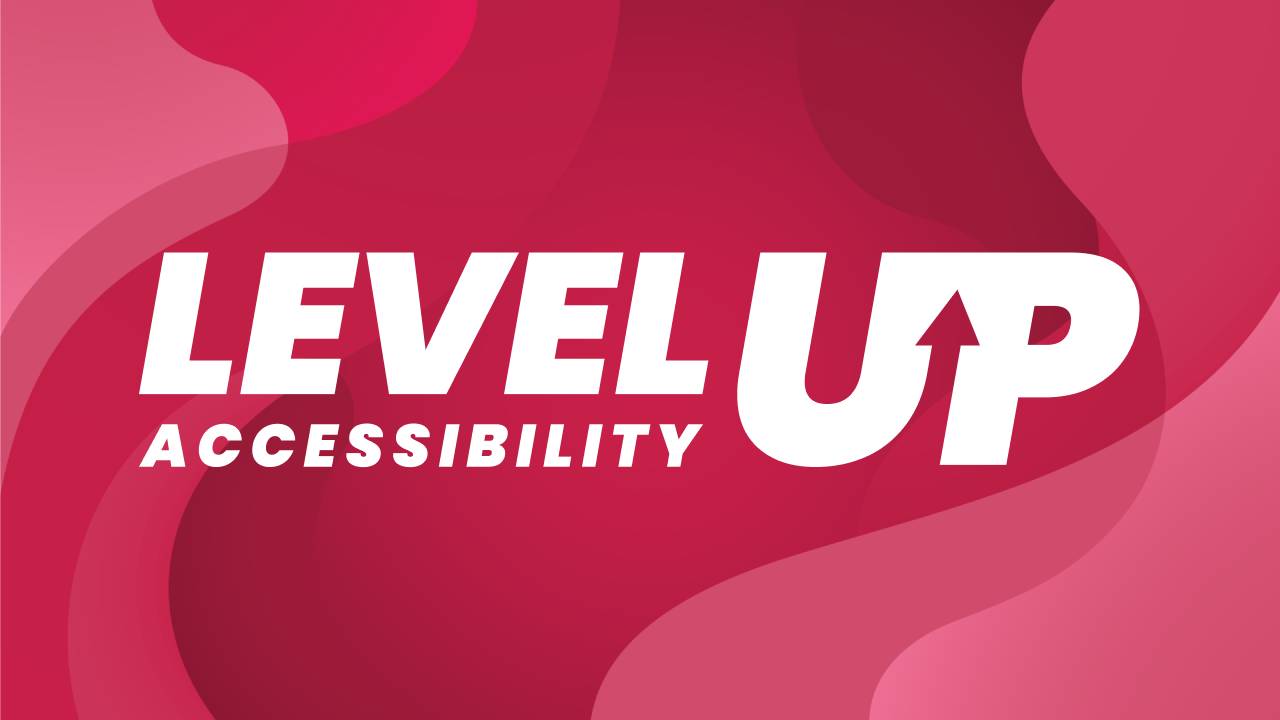 'Level Up: Accessibility' - A Game-Changer for Learning Designers