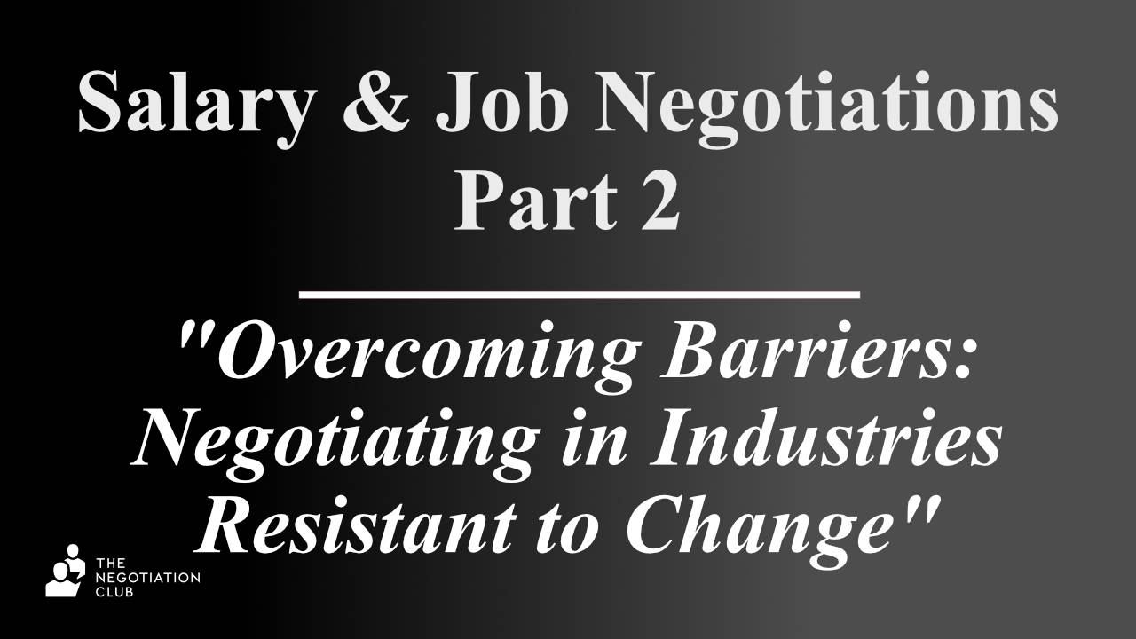 Overcoming Barriers: Negotiating Salary in Rigid Industries