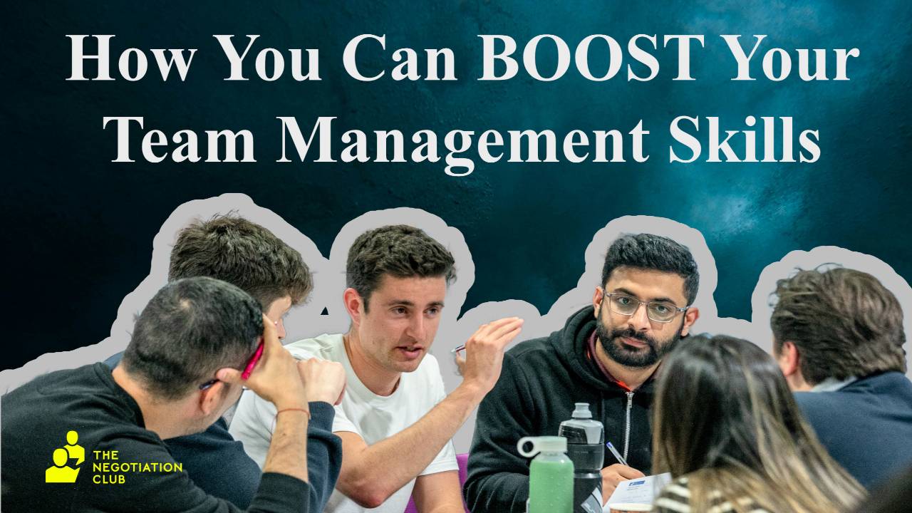 How to Improve Team Management Skill | The Negotiation Club