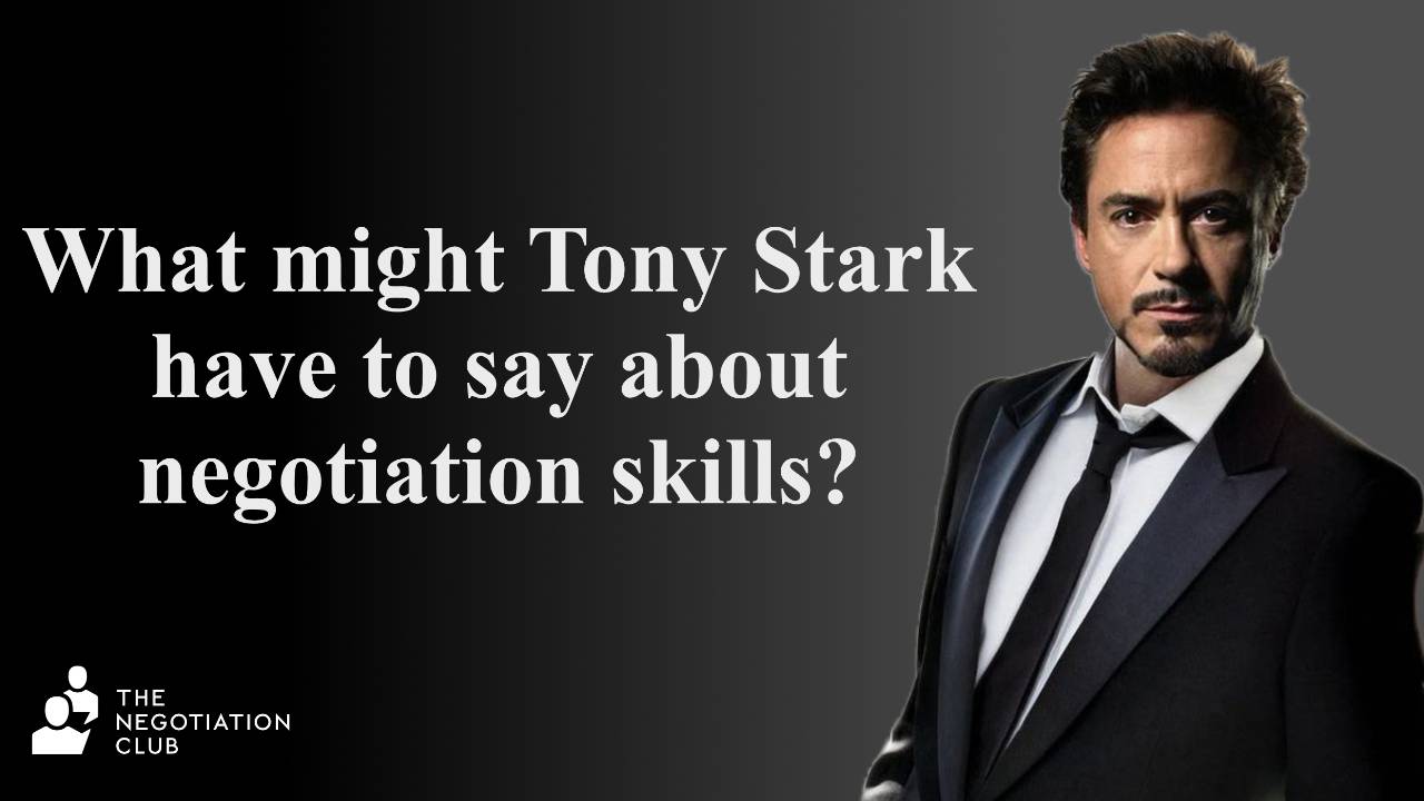 Tony Stark Negotiation Lessons: Confidence, Innovation, Winning Big