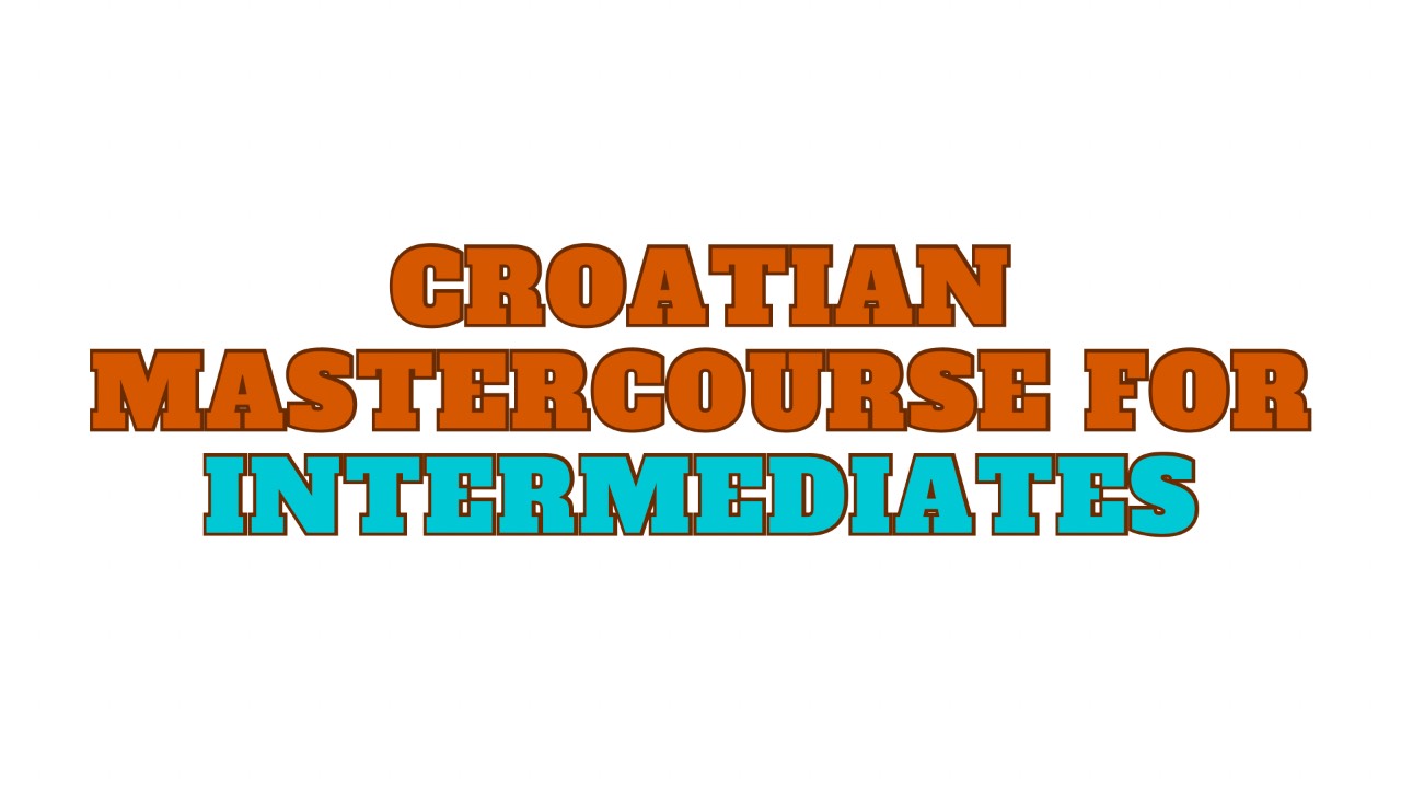 Croatian MasterCourse for Intermediate