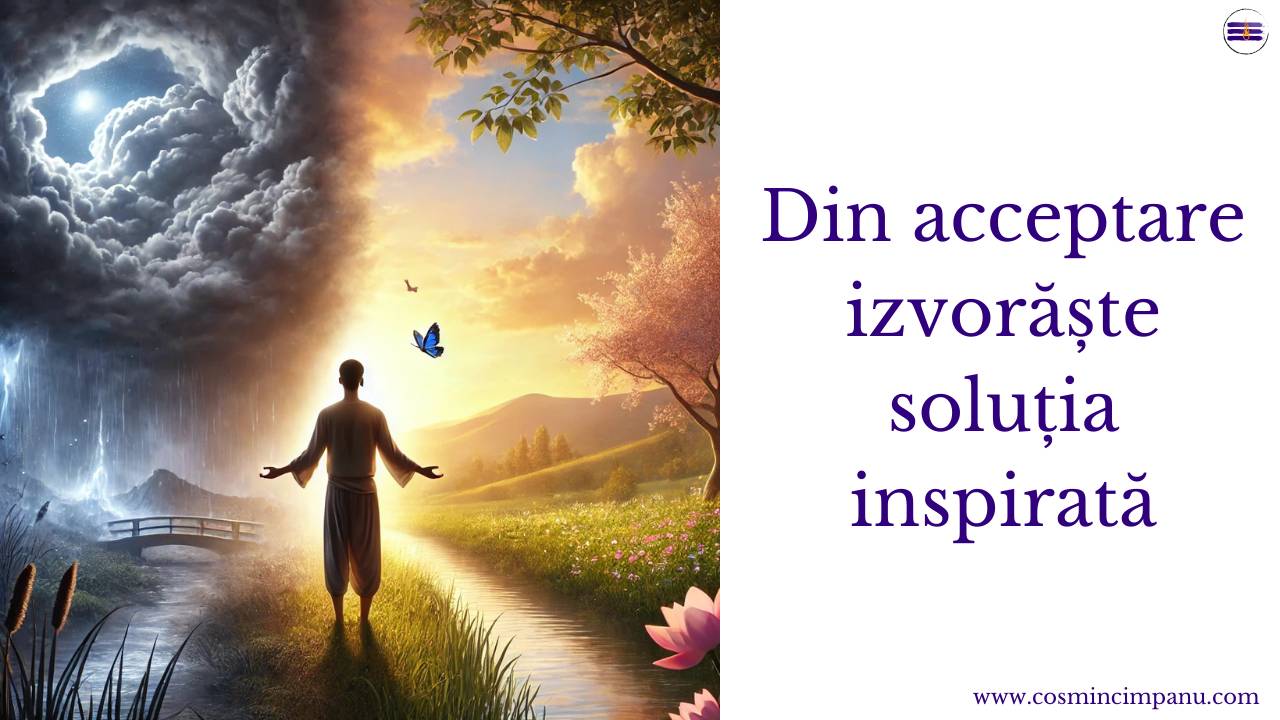 Din acceptare izvorăște soluția inspirată