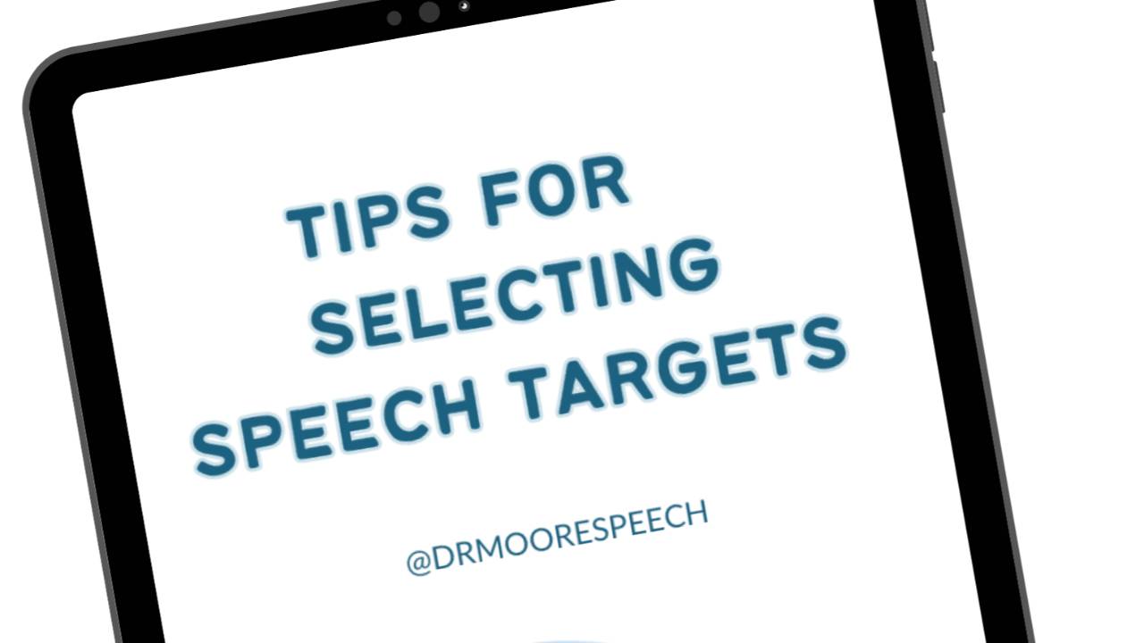 Tips for Selecting Speech Targets (Free Resource)