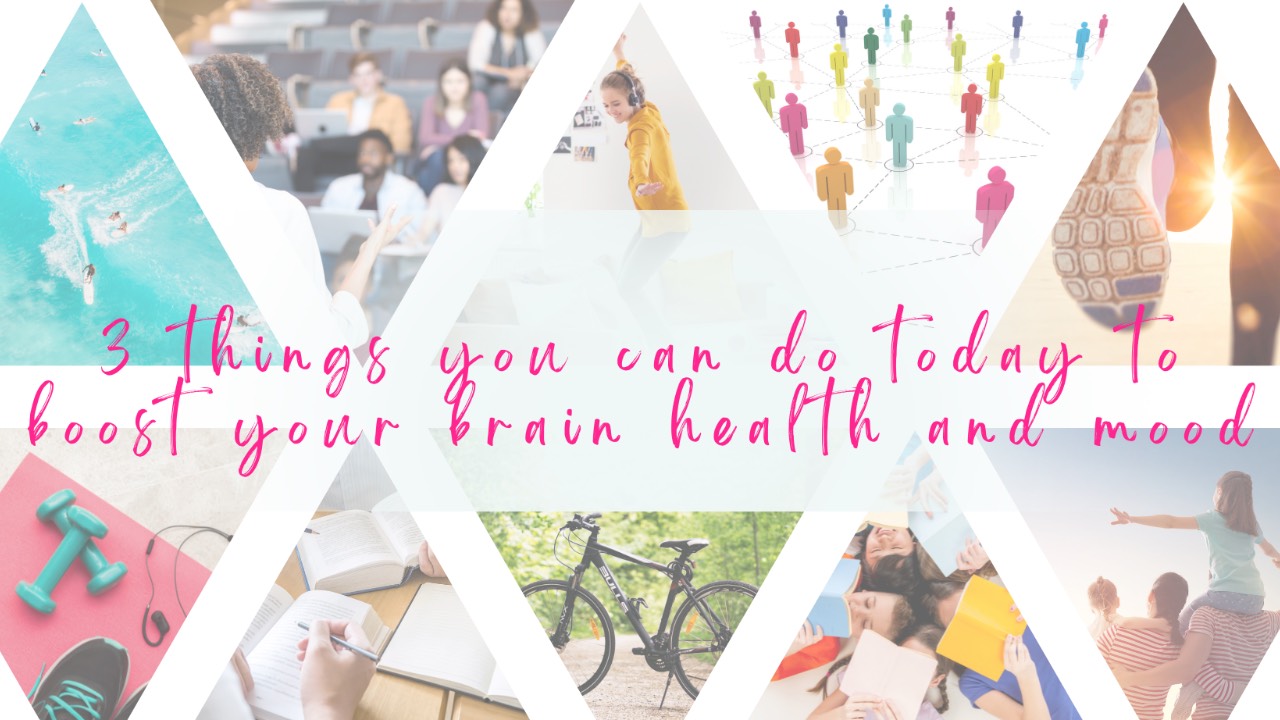 3 things you can do today to boost your brain health and mood