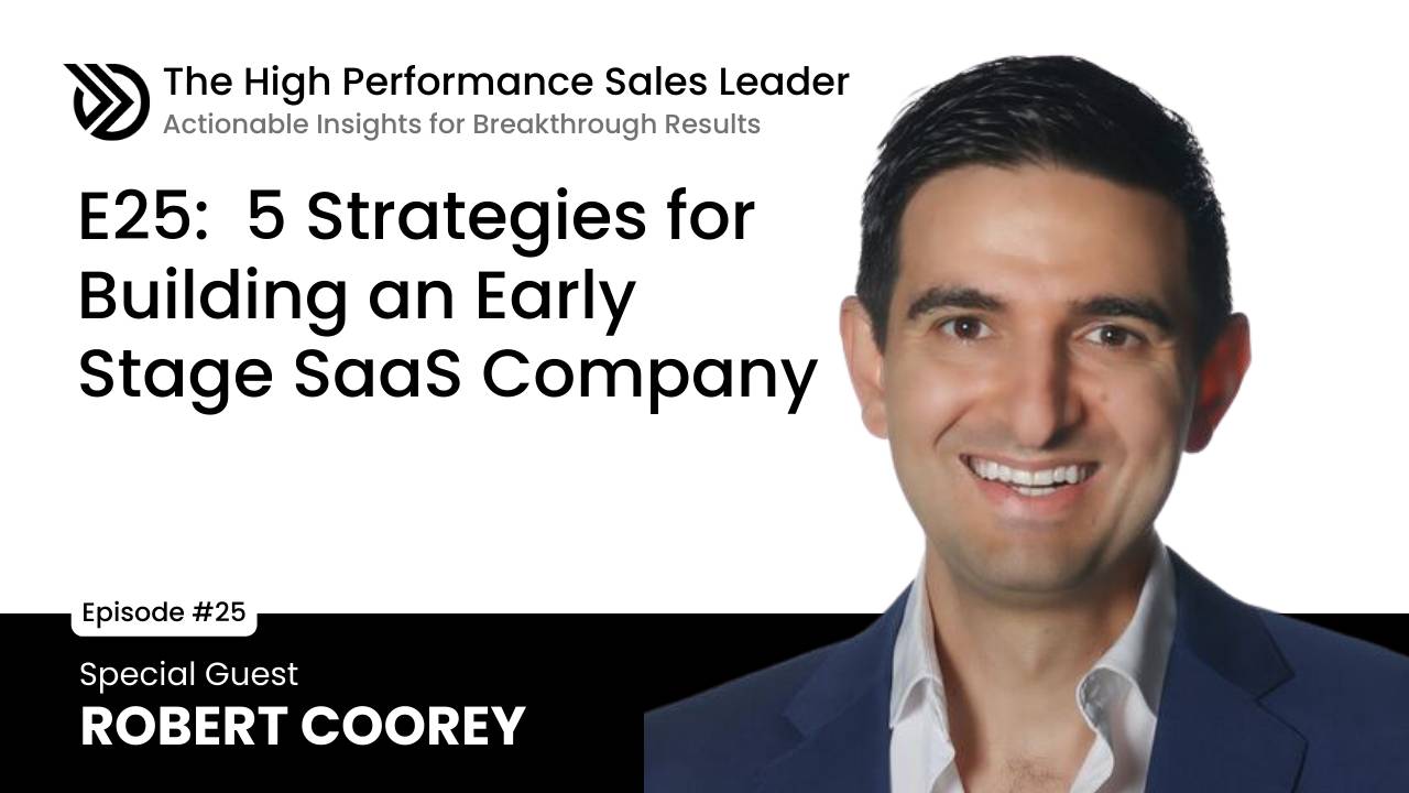 Ep 25: 5 Strategies for Building an Early Stage SaaS Company