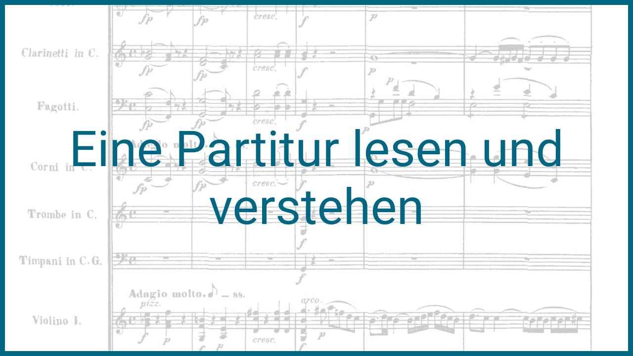 Eine Partitur lesen und verstehen