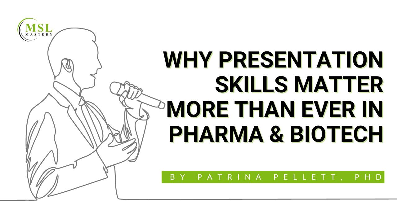 Why Presentation Skills Matter More Than Ever in Pharma & Biotech