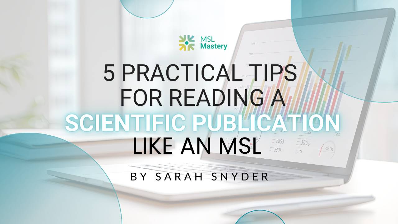 5 Practical Tips for Reading a Scientific Publication Like an MSL