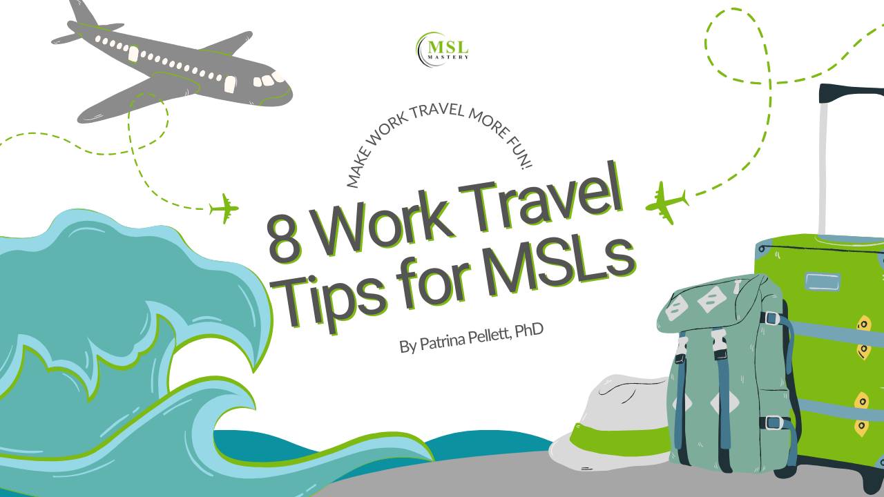 8 Work Travel Tips For MSLs