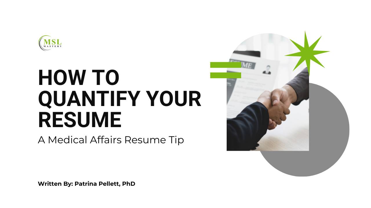 How To Quantify Your Resume: A Medical Affairs Resume Tip