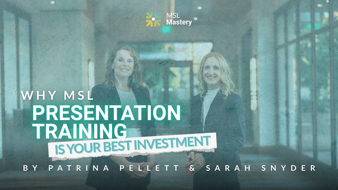 Why MSL Presentation Training Is Your Best Investment