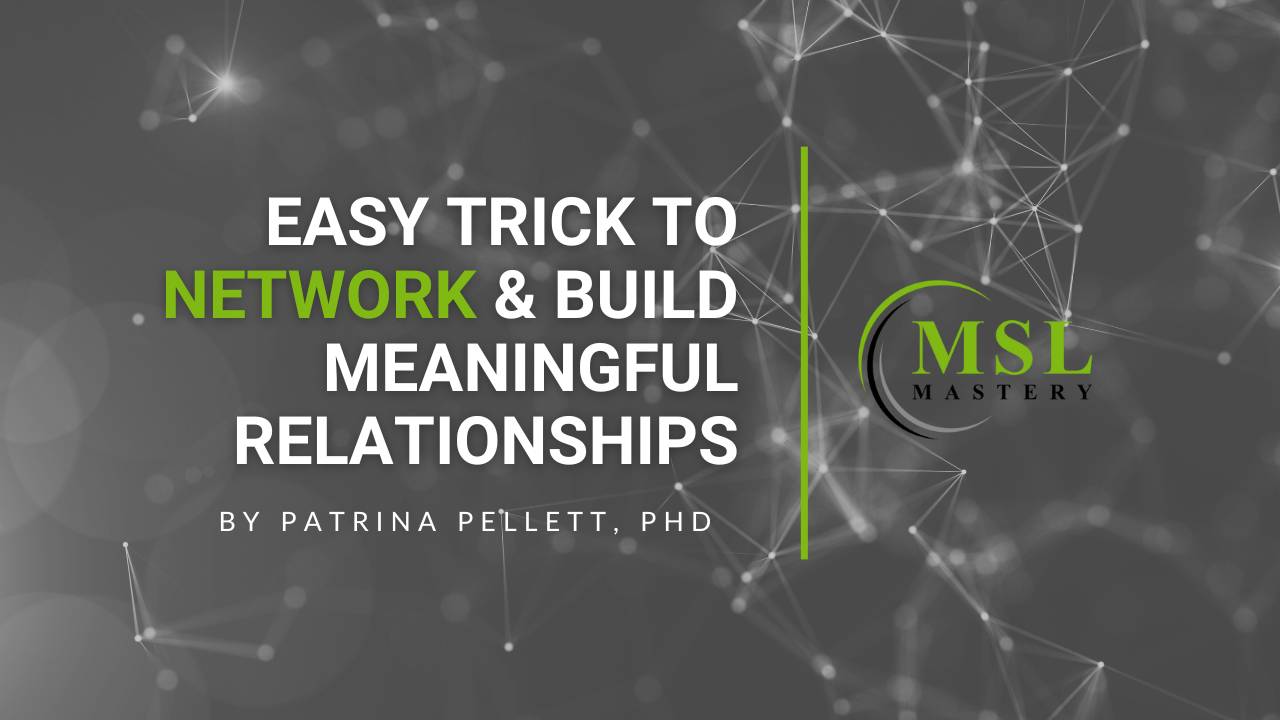 Easy Trick to Network And Build Meaningful Relationships